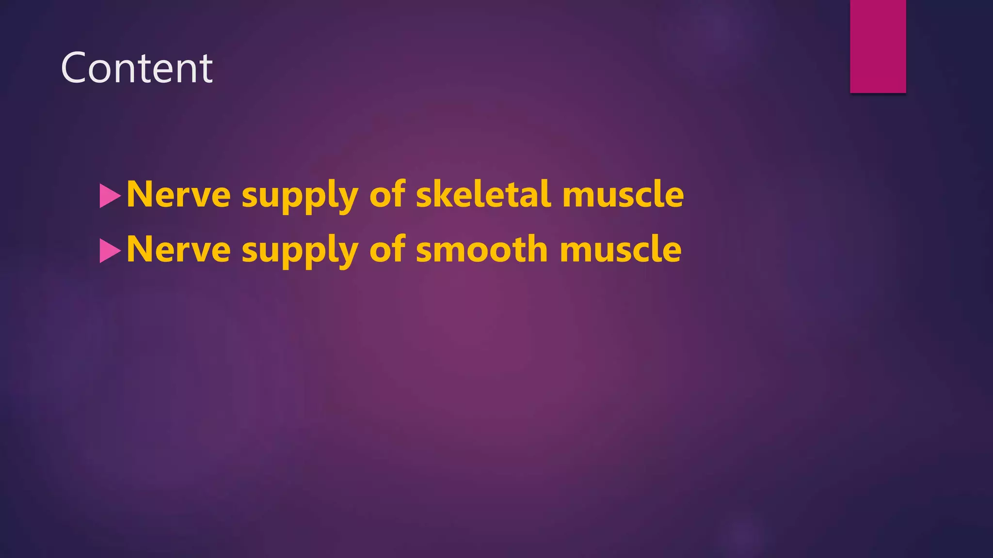 Nerve supply of smooth and skeltal muscle.pptx