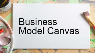 Business model canvas explaination | PPSX