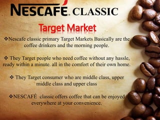 Nescafe Classic || Brand Management | PPTX