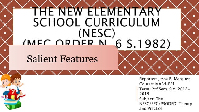Nesc salient features | PPTX | Primary Education | Education