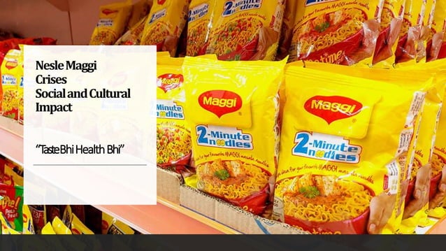 Nestle Maggi Crisis | PPTX | Recalls | Consumer Issues