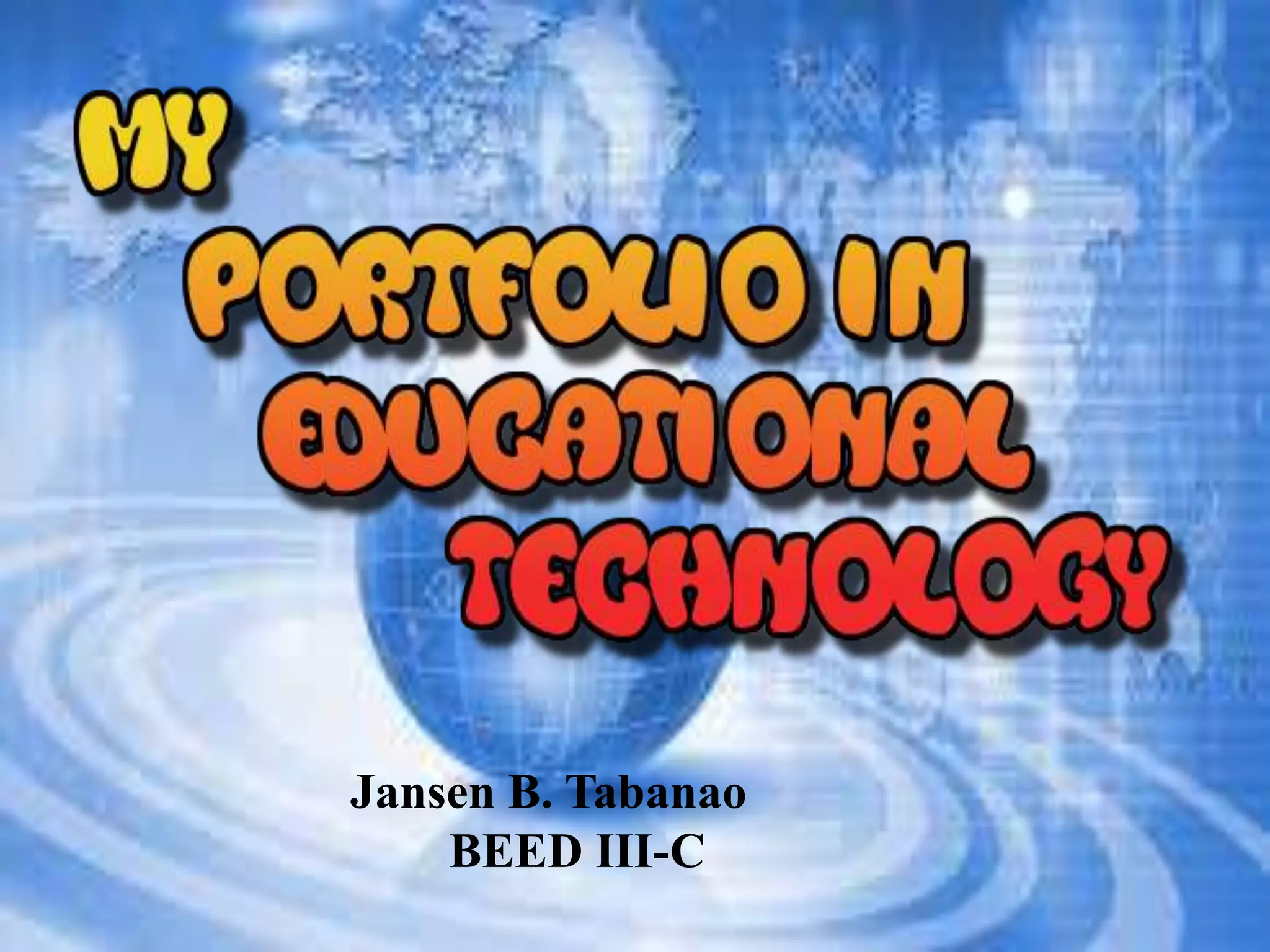 Portfolio in Educational Technology 1&2 | PPT