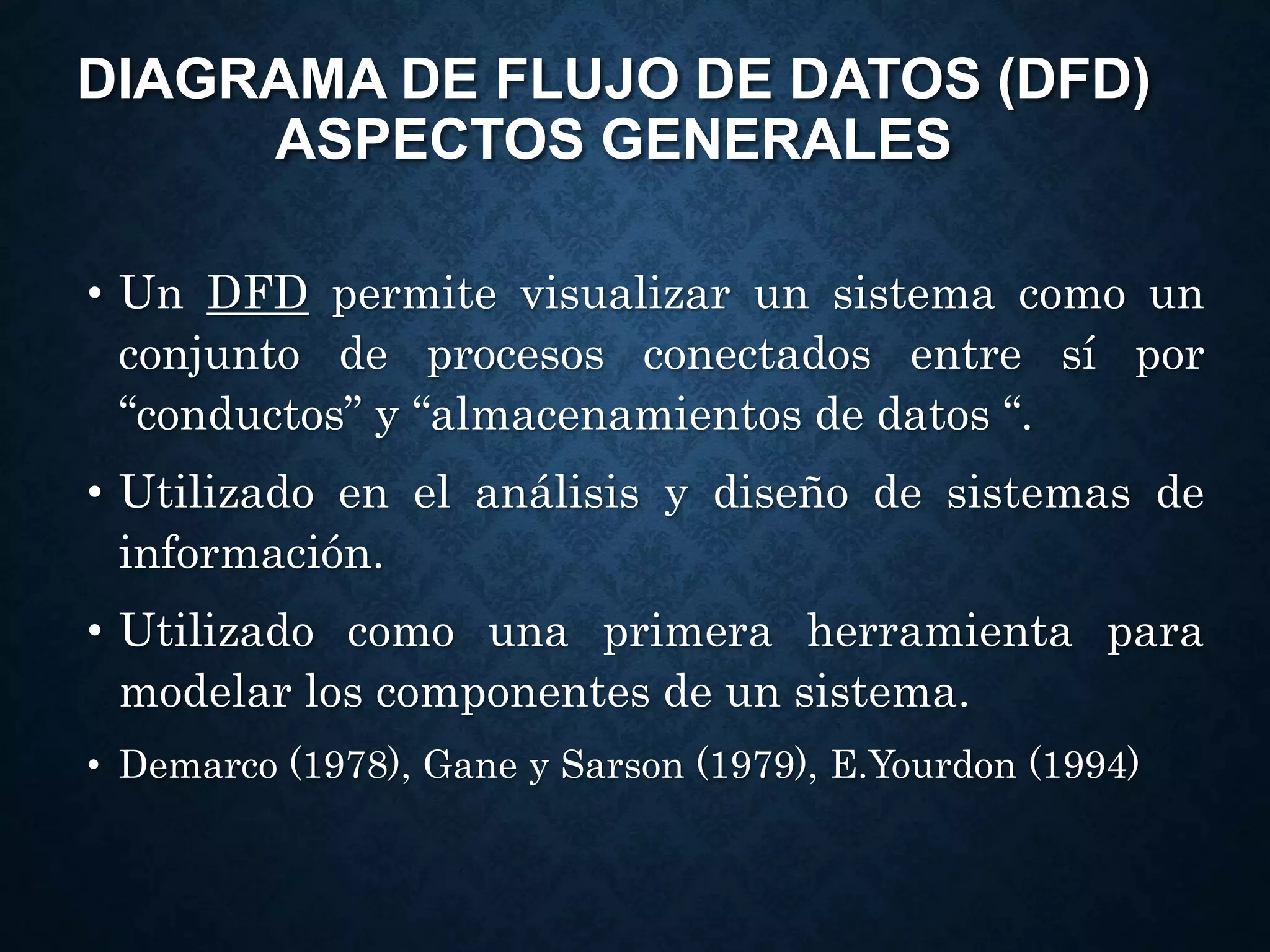 Modelamiento del Sistema Diagrama de Flujo de Datos (DFD) | PPT