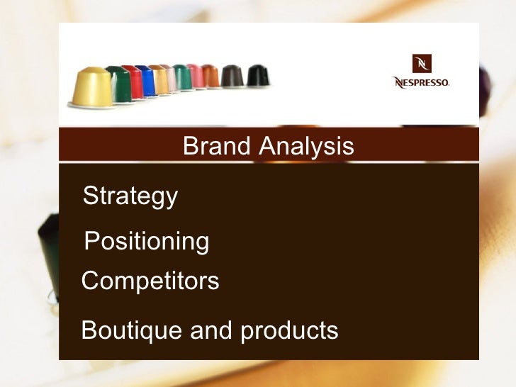 The analyze of Nespresso brand