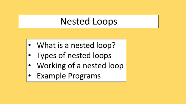 Nested loops | PPTX | Programming Languages | Computing