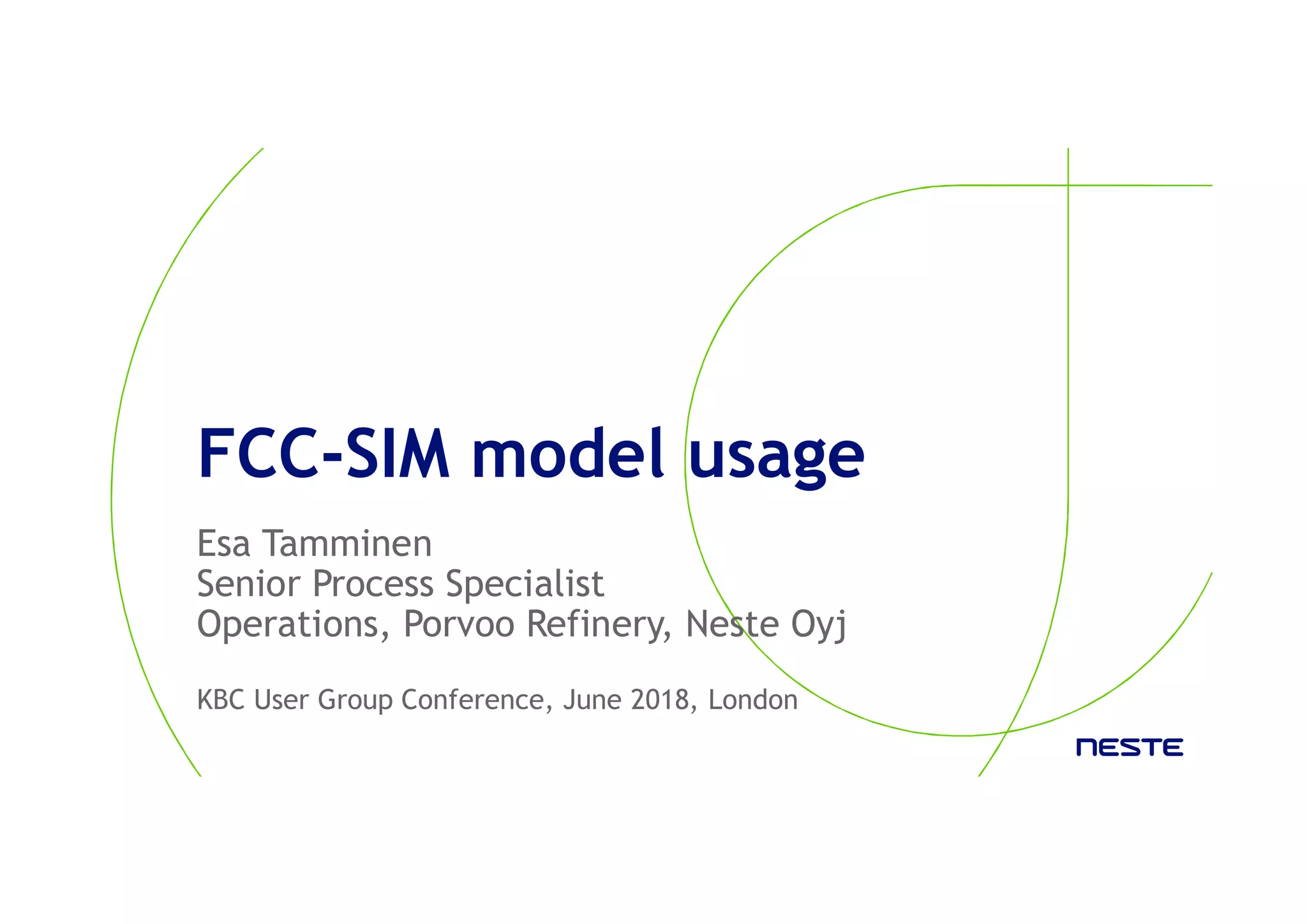 Europe User Conference: Neste FCC-SIM model usage | PDF