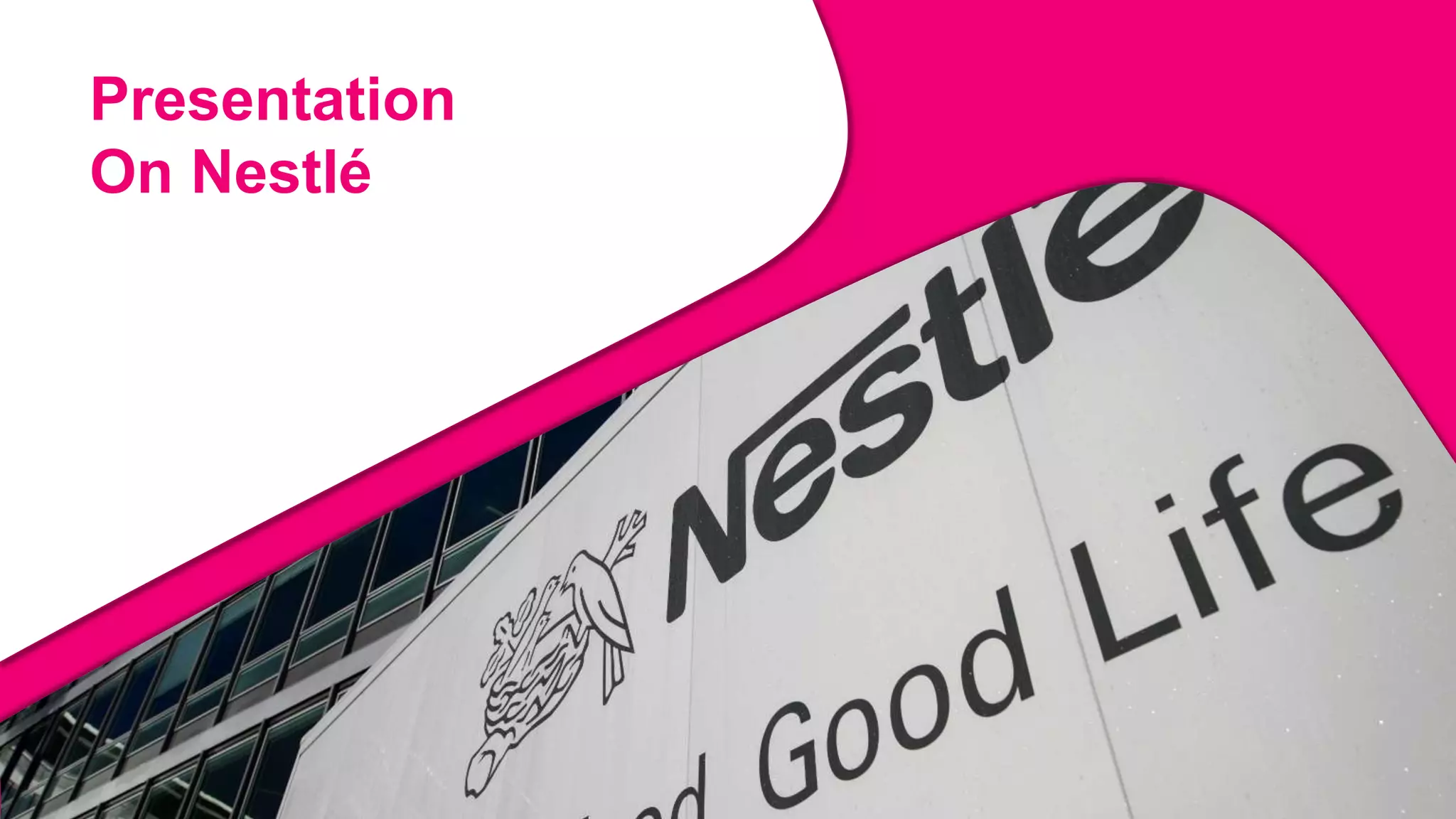 Nestle- Company profile | PPTX