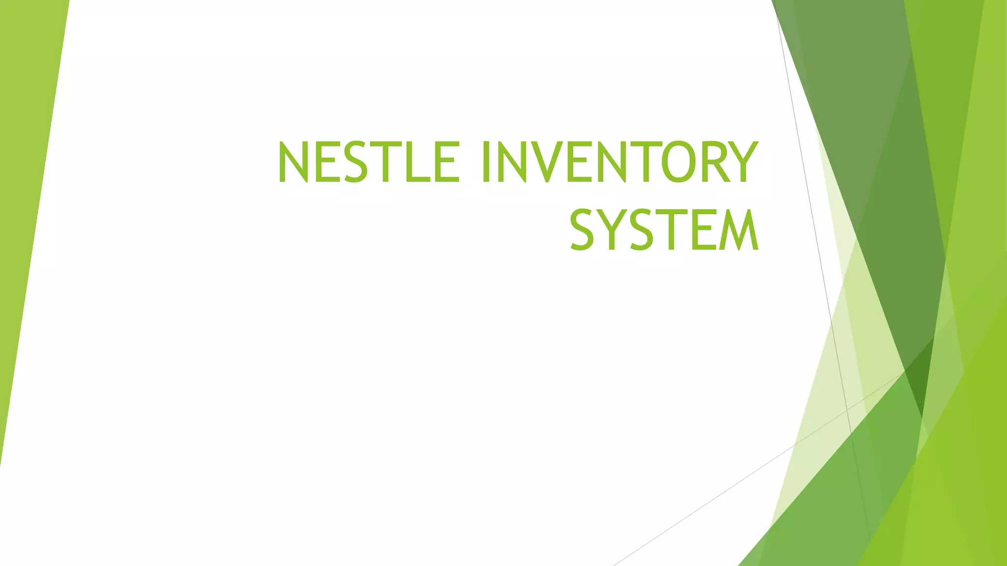 Nestle inventory-system-haidersabir | PPTX