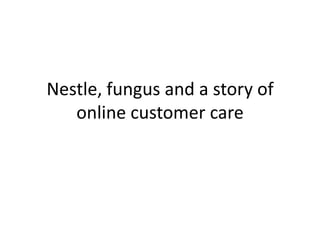 Nestle and online customer care | PPT