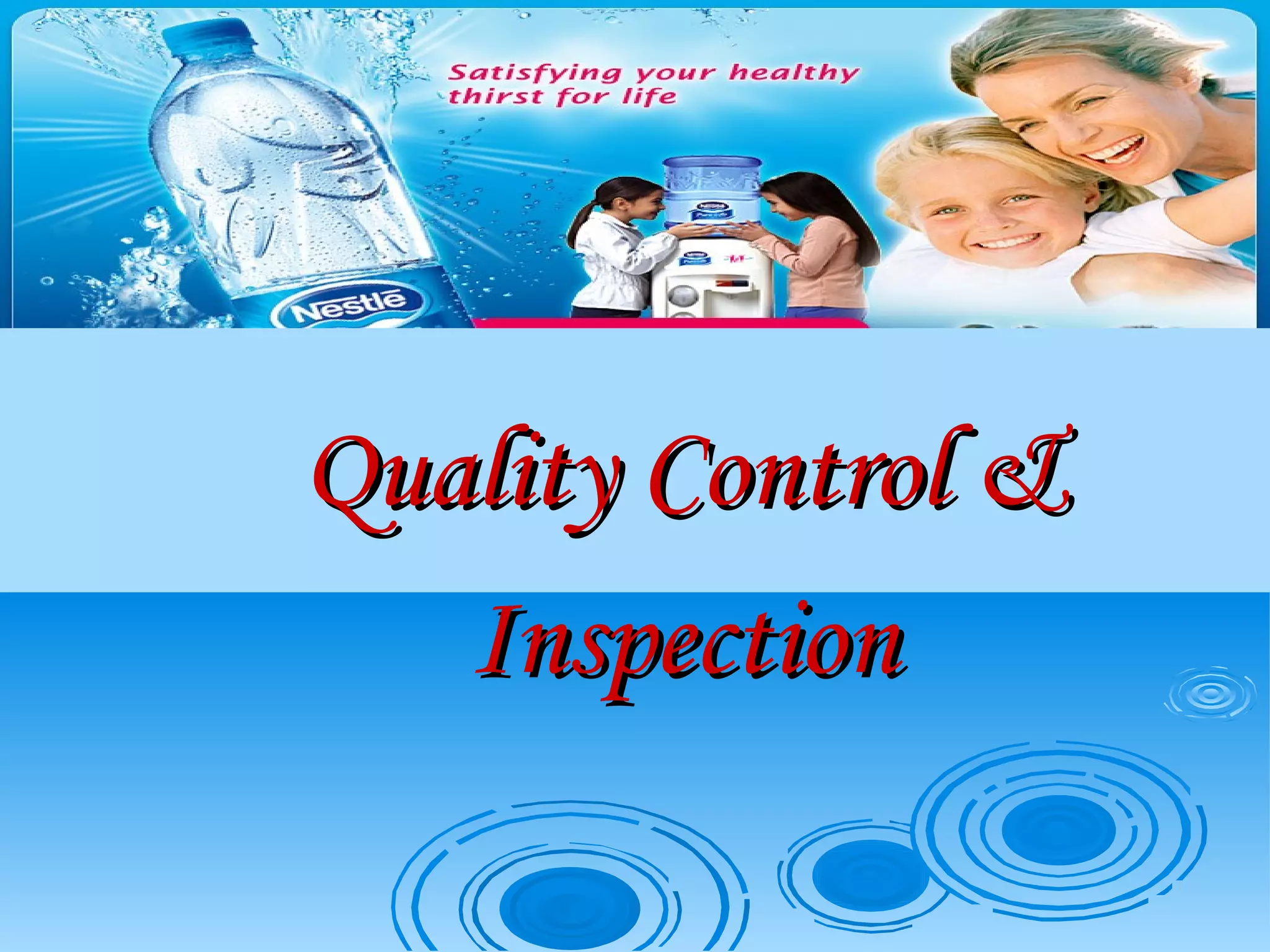 Quality Assurance and Inspection of Nestle QEC | PPT