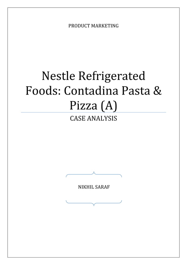 Nestle Refrigerated Foods: Contadina Pasta & Pizza (A) - Case Analysis ...