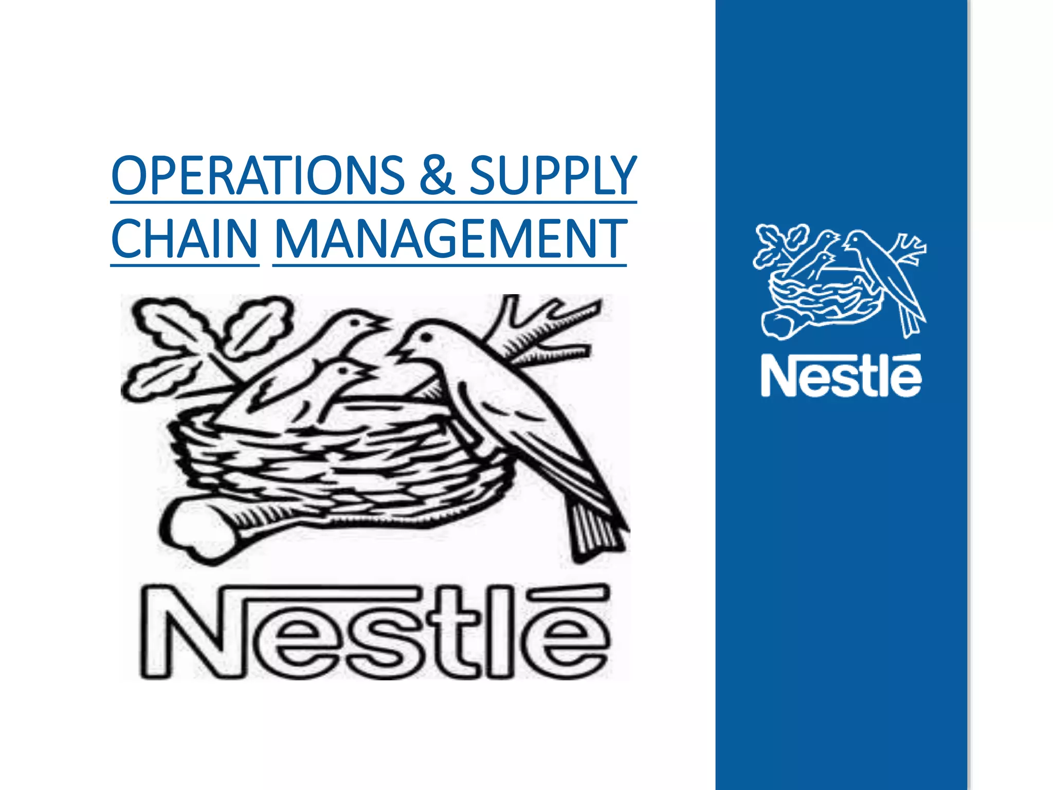 Supply Chain Management of Nestle Company | PPT Supply Chain Management of Nestle Company | PPT