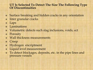 Visual testing ,Liquid penetrant testing ,Magnetic particle testing ...