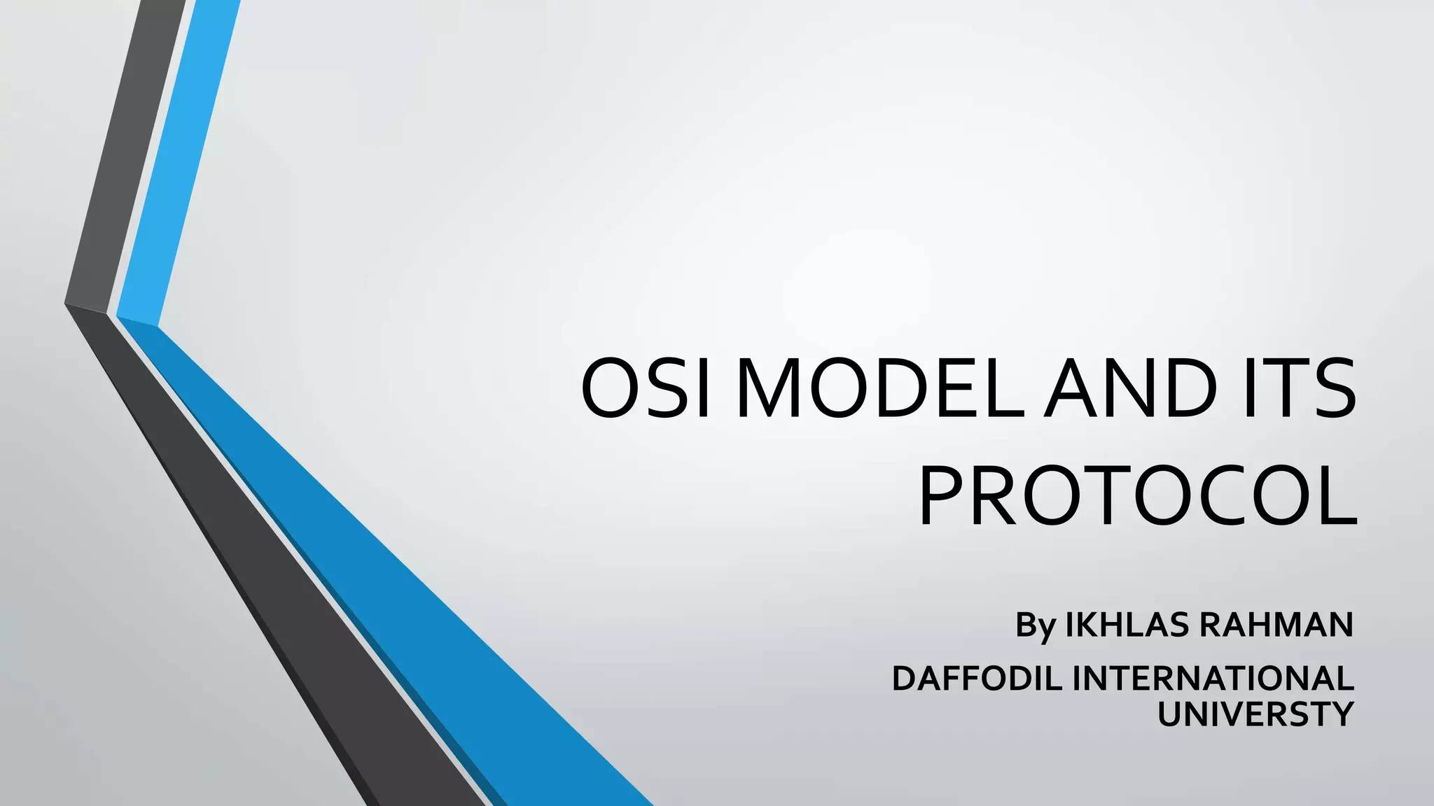 OSI MODEL AND ITS PROTOCOL | PPT