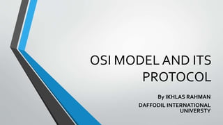OSI MODEL AND ITS PROTOCOL | PPT