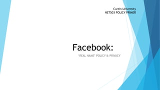 Facebook: 'Real name' policy & privacy | PPTX