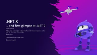 About .NET 8 and a first glimpse into .NET9