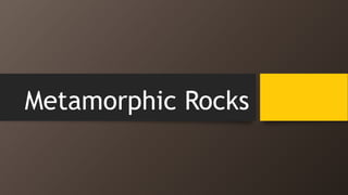 Metamorphic rocks | PPTX
