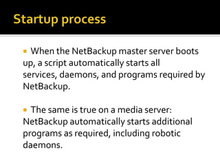 Netbackup 6.5 backup process | PPT