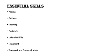 Fundamentals, rules, principles of Netball.pptx