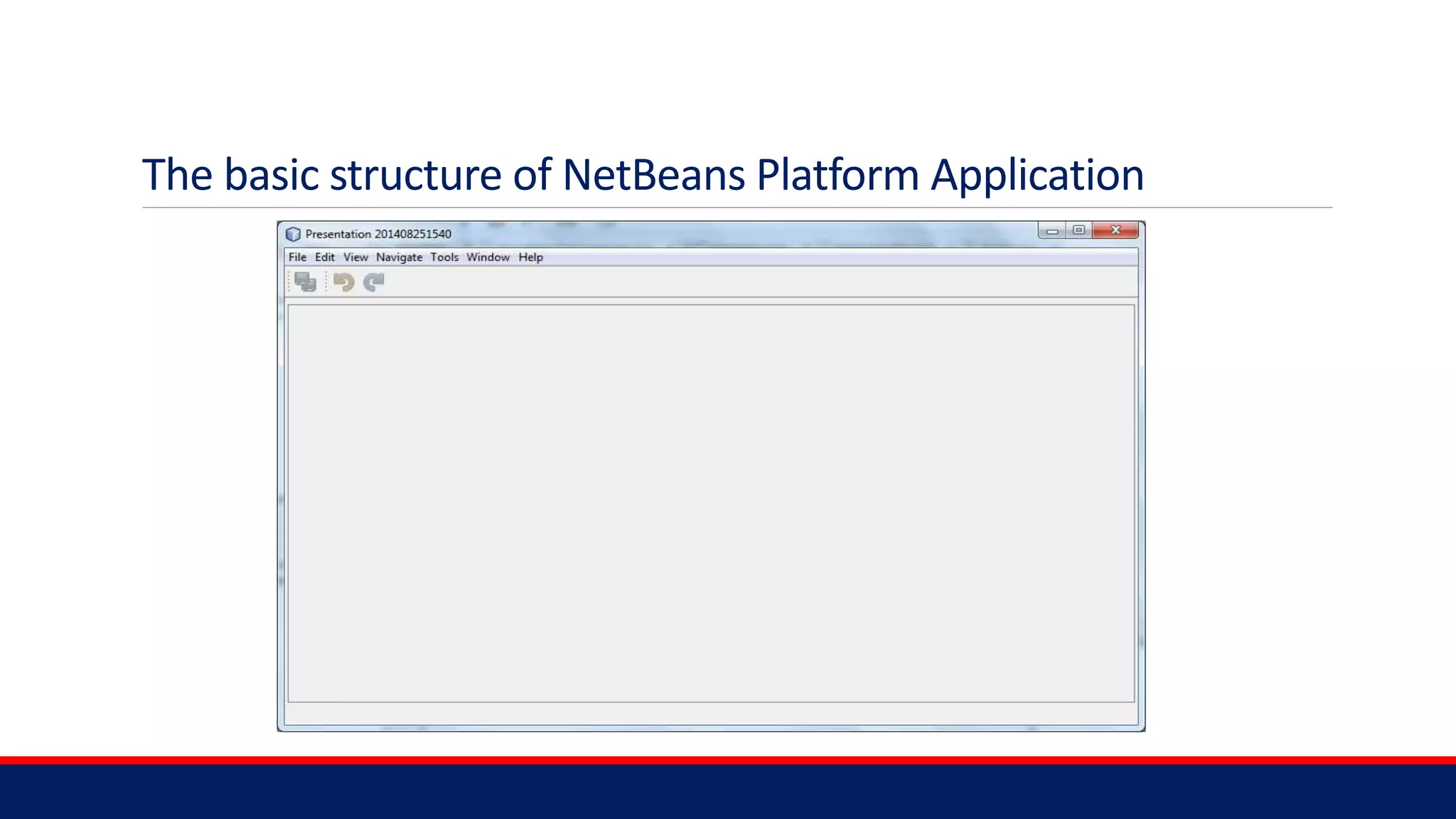 NetBeans Platform for Rich Client Development | PPTX