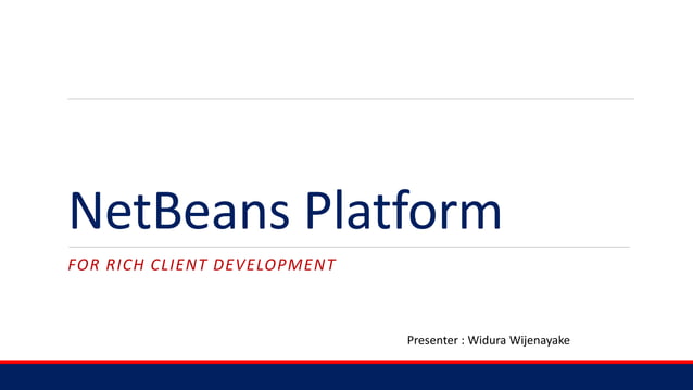 NetBeans Platform for Rich Client Development | PPTX