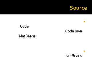 Net Beans Ide | PPT