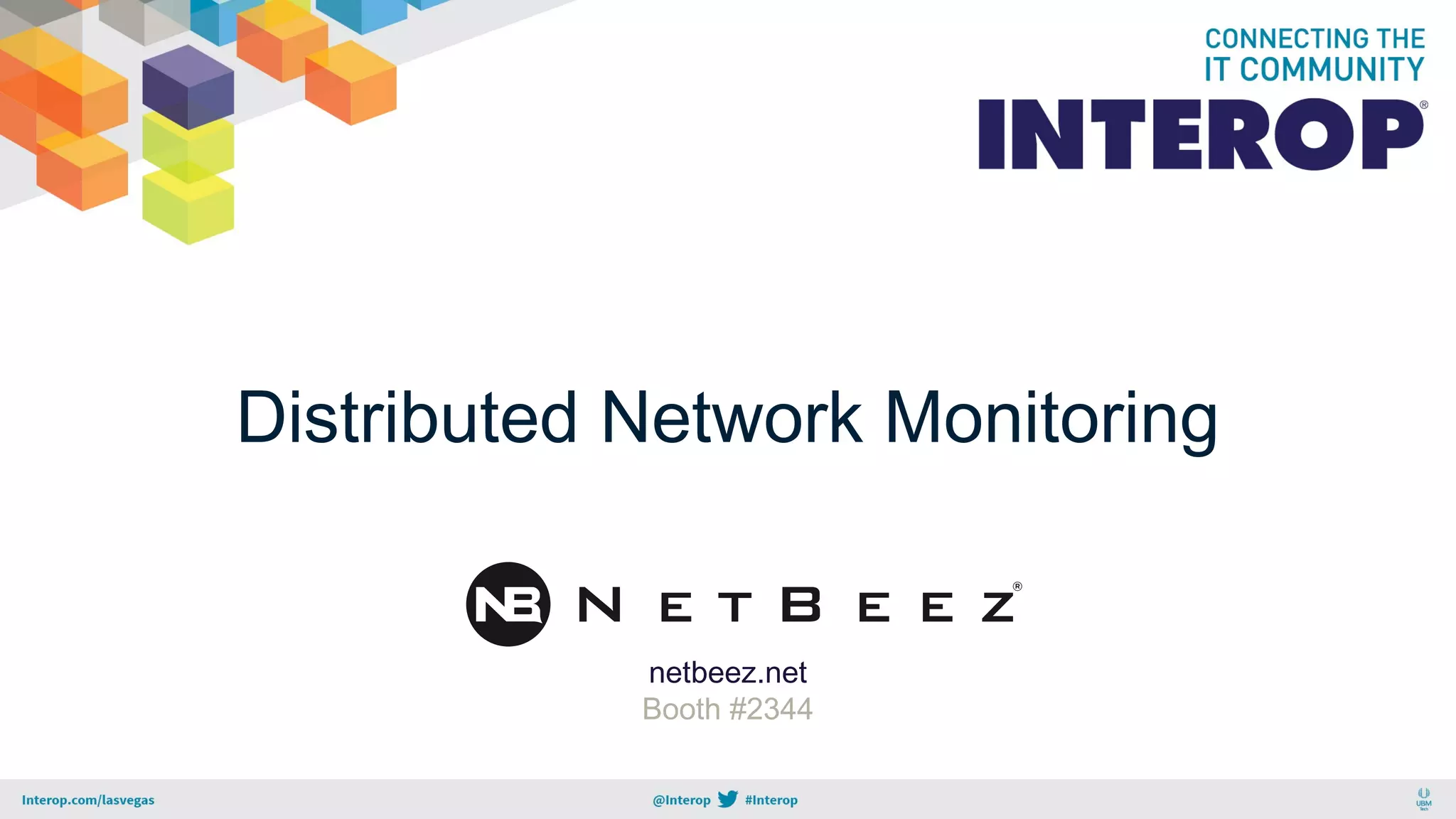 Distributed Network Monitoring - Interopnet class by NetBeez | PPT