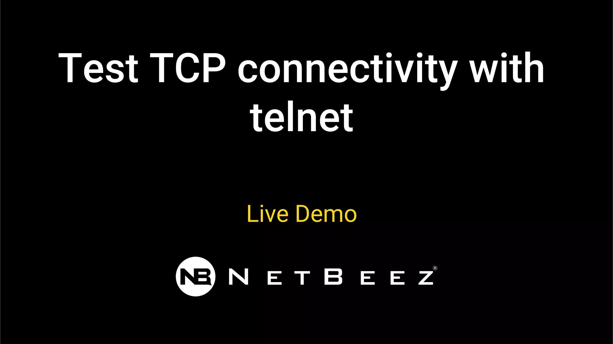 NetBeez - Test tcp connectivity with telnet | PPT