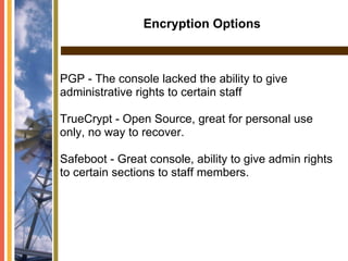 Implementing whole disk encryption State Wide, the good, the bad and ...