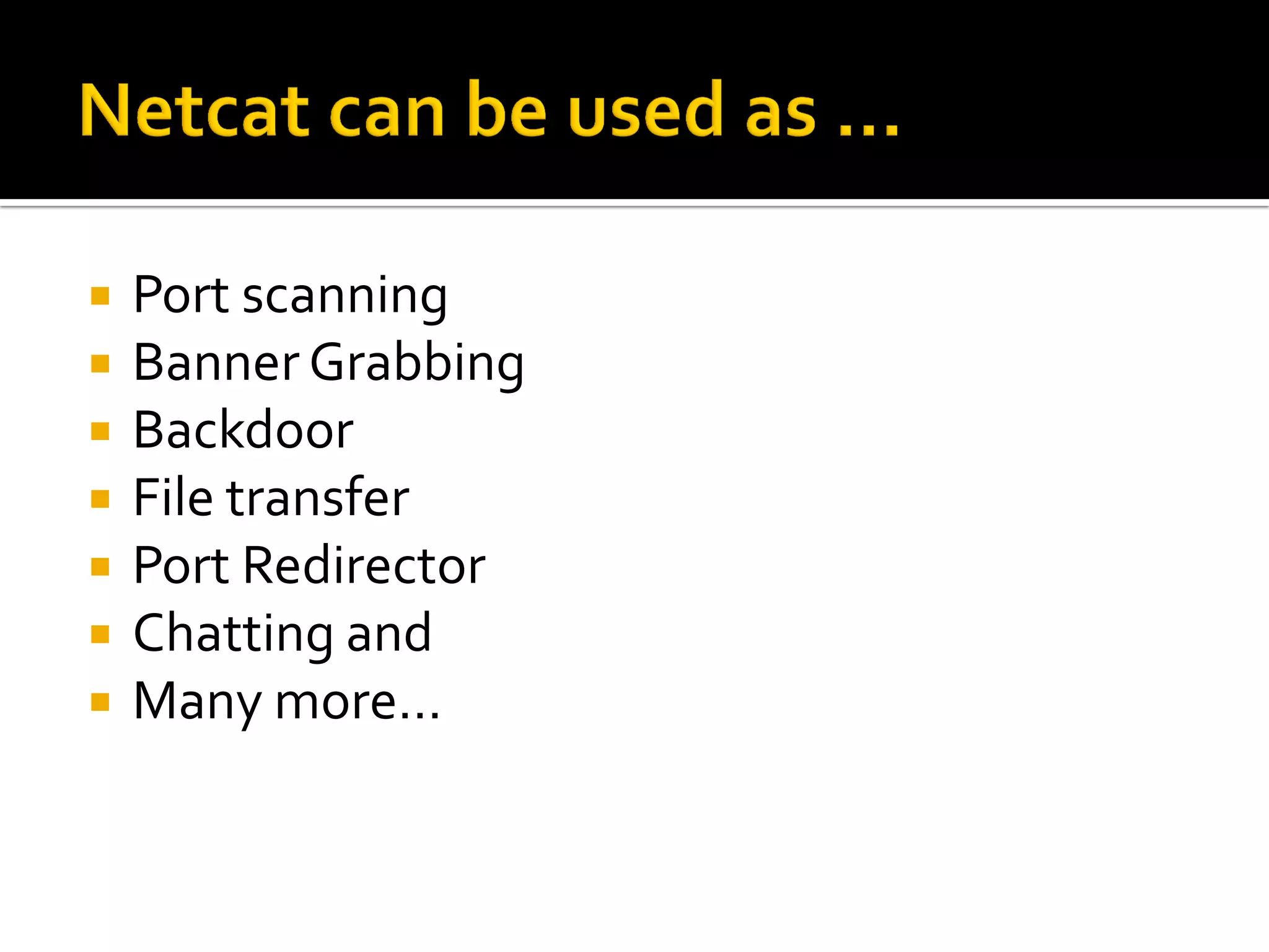 Netcat - 101 Swiss Army Knife | PPT