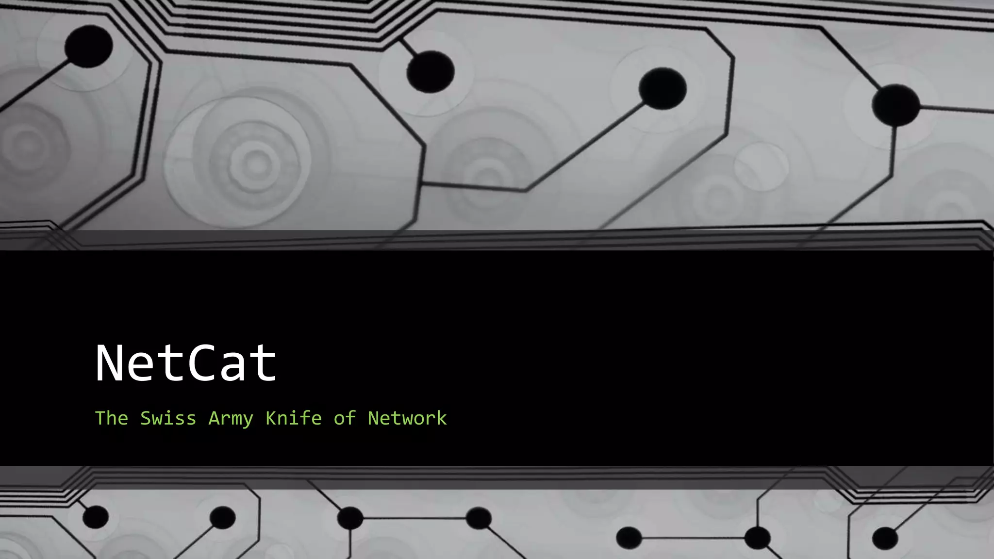 NetCat - the suiss army knife of network | PPTX | Internet | Computing