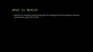 NetCat - the suiss army knife of network | PPTX | Internet | Computing