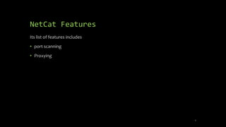 NetCat - the suiss army knife of network | PPTX | Internet | Computing