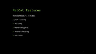 NetCat - the suiss army knife of network | PPTX | Internet | Computing