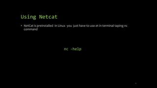 NetCat - the suiss army knife of network | PPTX | Internet | Computing