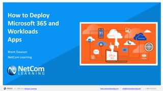 How to Deploy Microsoft 365 Apps and Workloads. | PPT