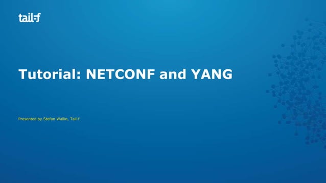NETCONF YANG tutorial | PPTX