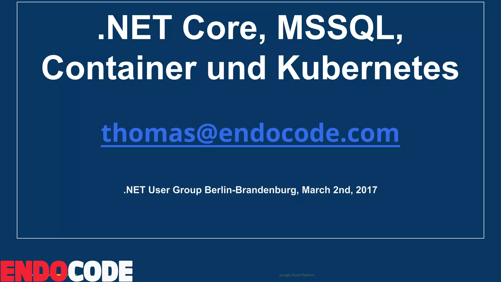 Net Core Mssql Container Und Kubernetes Ppt