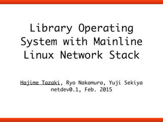 Library Operating System for Linux #netdev01 | PPT