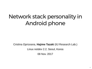 Network stack personality in Android phone - netdev 2.2 | PDF | Operating Systems | Computer ...