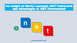 An Insight on Newly Launched .NET Framework and Advantages of .NET ...