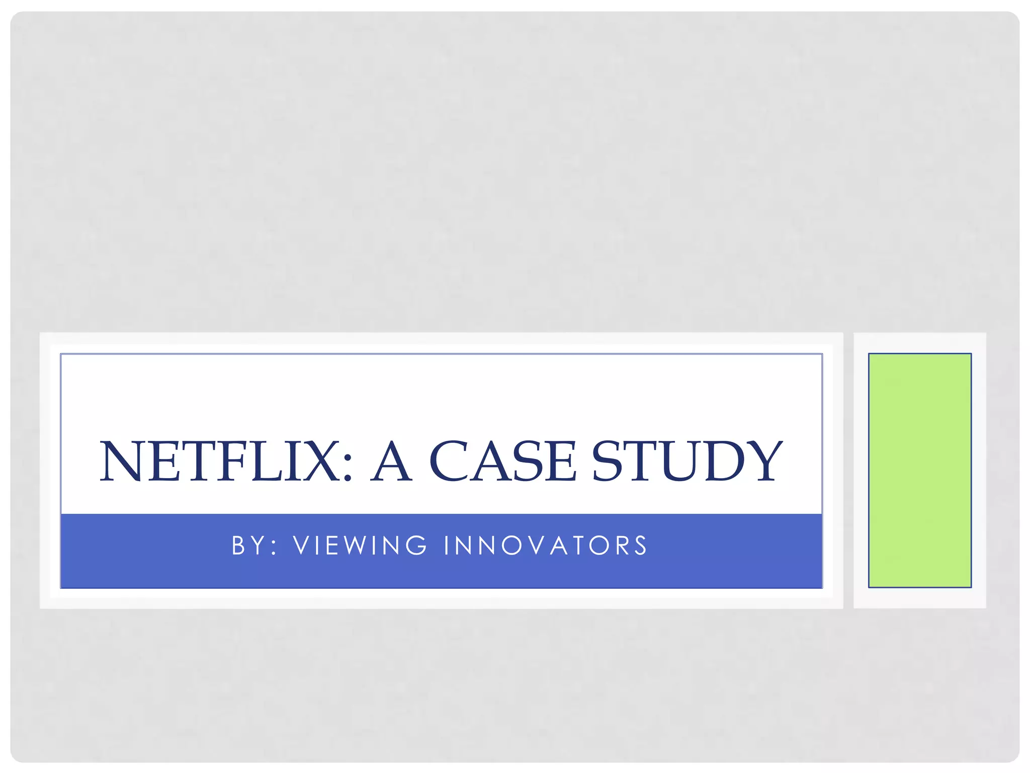 Netflix: A Case Study | PPTX