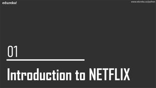 How Netflix uses Python? Edureka | PDF | Internet | Computing