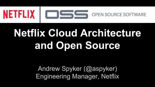 Netflix Cloud Architecture and Open Source | PDF | Cloud Computing ...