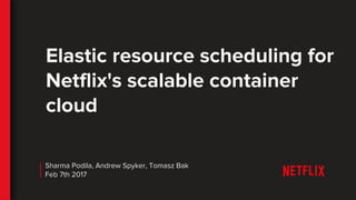 Netflix container scheduling talk at stanford final | PDF