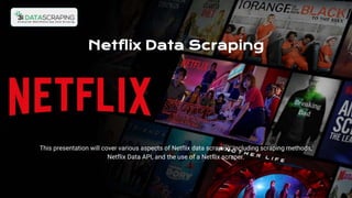 Netflix Data Scraping - Scraping Netflix Data | PPT