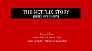 Netflix Story(Brief Overview) | PPTX