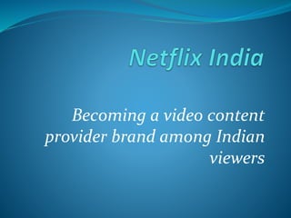 Netflix india | PPTX