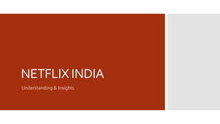 Netflix India - Campaign Planning - Powerpoint Presentation - 2017 | PDF